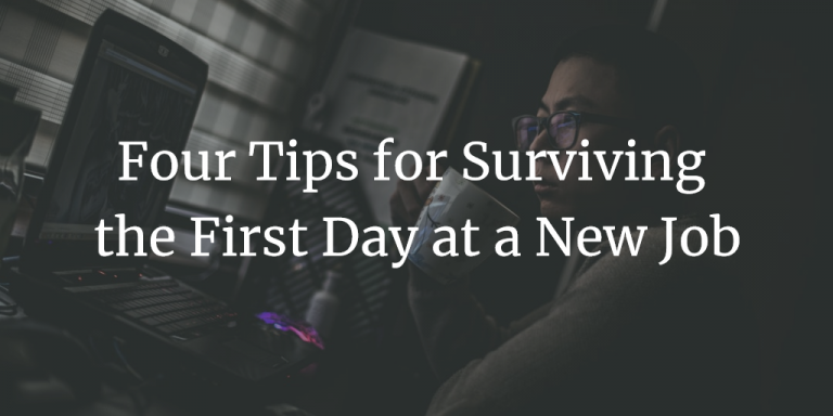 Four Tips For Surviving The First Day At A New Job - Techicy