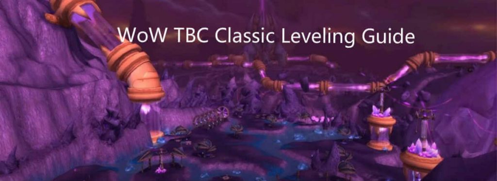 Classic TBC Leveling Guide: Fastest Way to Level up in WOW TBC Classic ...