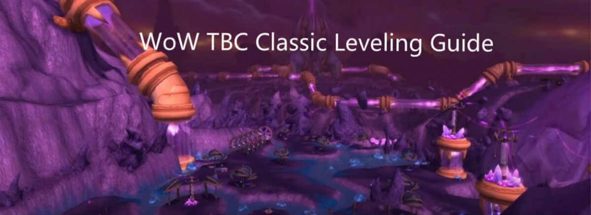 Classic TBC Leveling Guide: Fastest Way to Level up in WOW TBC Classic ...