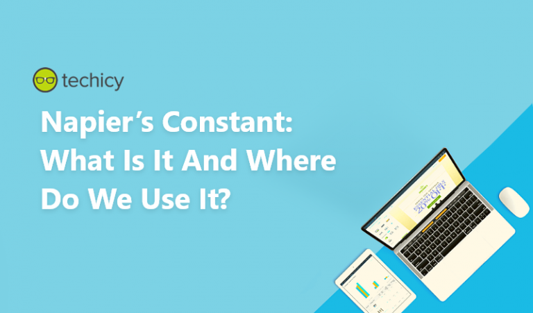 Napier’s constant: What is it and where do we use it? - Techicy