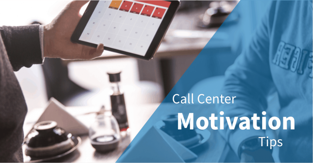 The Best Tips on How to Motivate Call Center Agents - Techicy