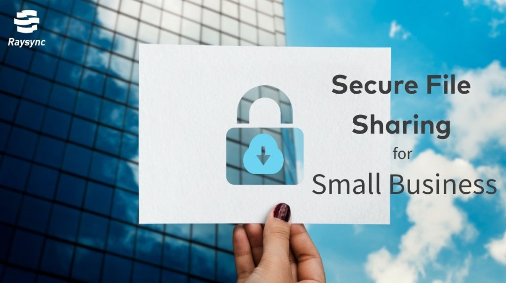 5 Efficient Ways to Do Secure File Sharing for Small Business - Techicy